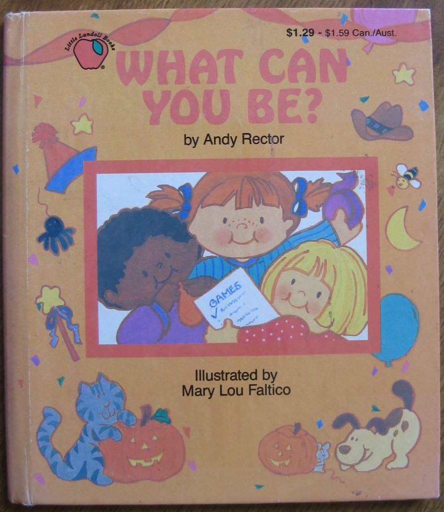 What Can You Be?: ANDY RECTOR, MARY LOU FALTICO: 9781569870426: Amazon ...