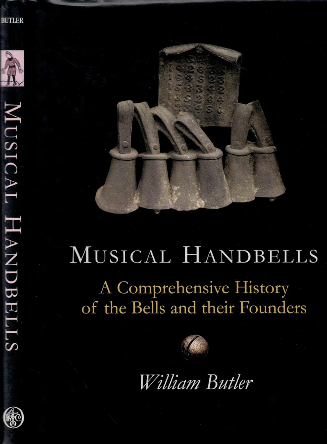 Musical Handbells: A Comprehensive History of the Bells and their ...
