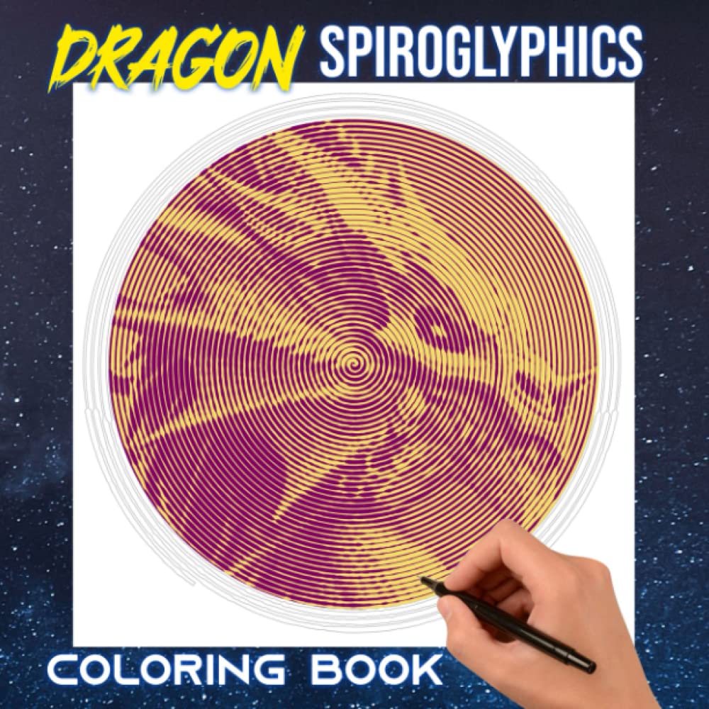 Dragon Spiroglyphics Coloring Book: Bloom Your Creativity By Coloring ...