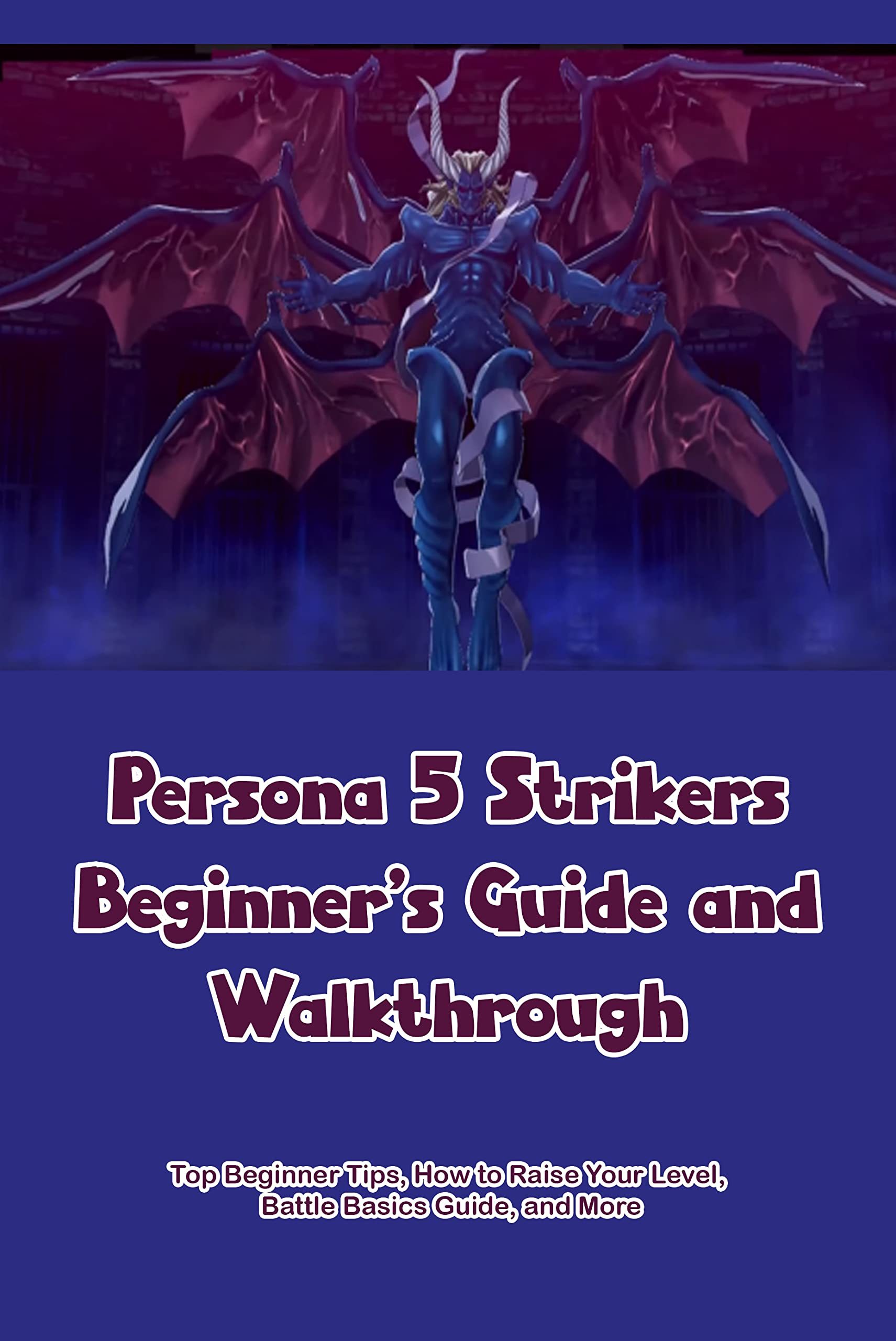 Persona 5 Strikers Beginners Guide And Walkthrough Top Beginner Tips ...