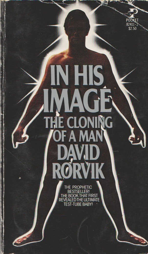 IN HIS IMAGE The Cloning of a Man: David M. Rorvik: 9780671824112 ...