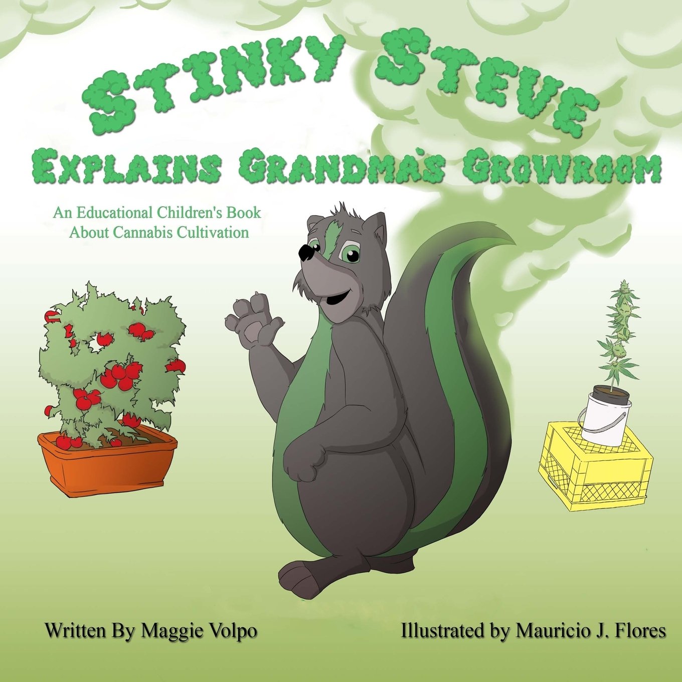 Stinky Steve Explains Grandma's Growroom: An Educational Children's ...