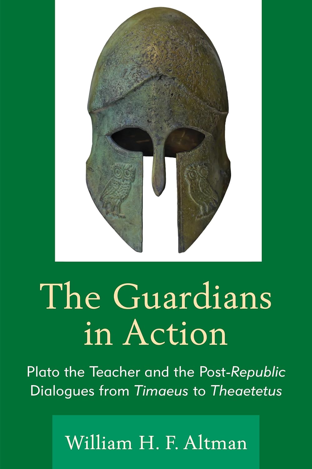 The Guardians in Action: Plato the Teacher and the Post-Republic ...