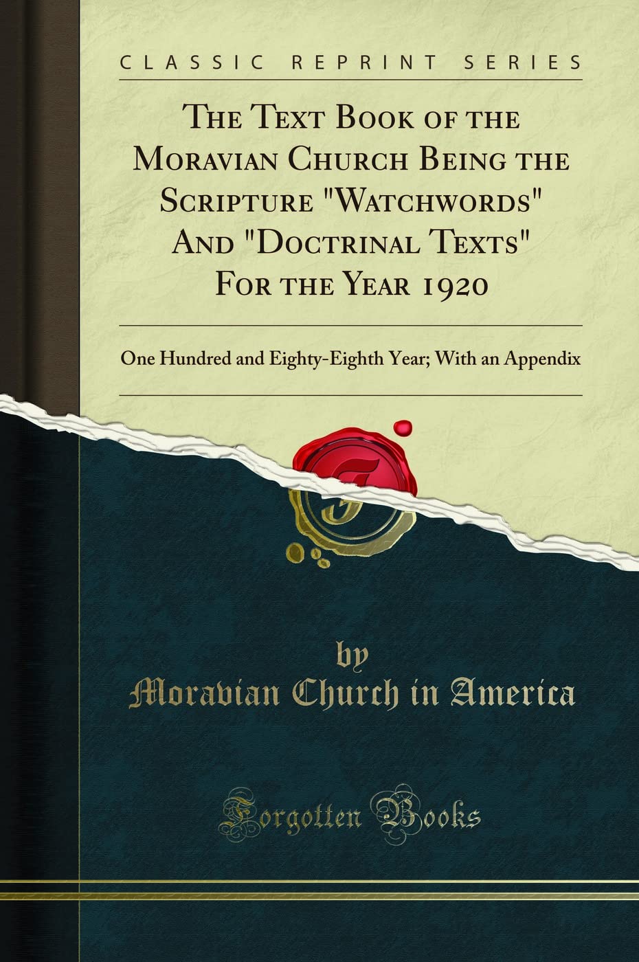 The Text Book of the Moravian Church Being the Scripture "Watchwords ...