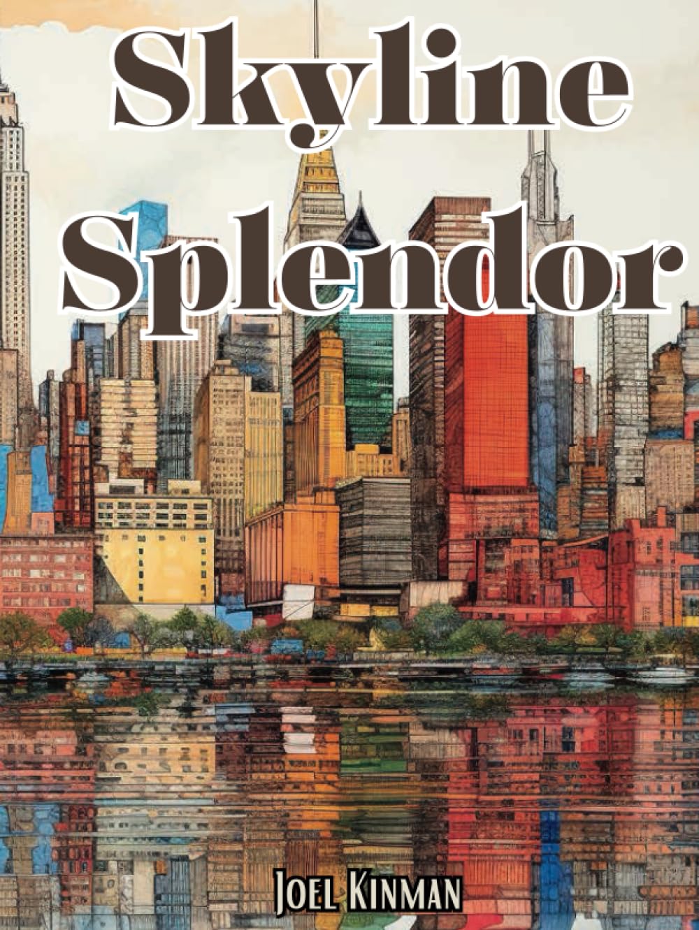 Skyline Splendor: A Coloring Book of US City Skylines: Kinman, Joel D.: 9798399793832: Amazon ...