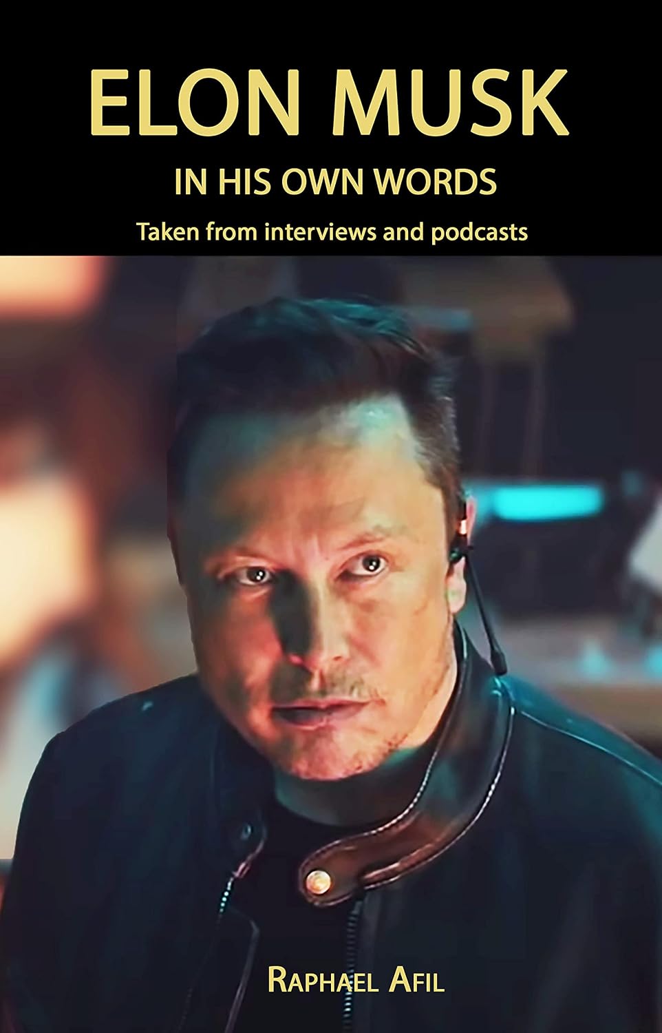 Elon Musk: In His Own Words (In Their Own Words) eBook : Afil, Raphael ...