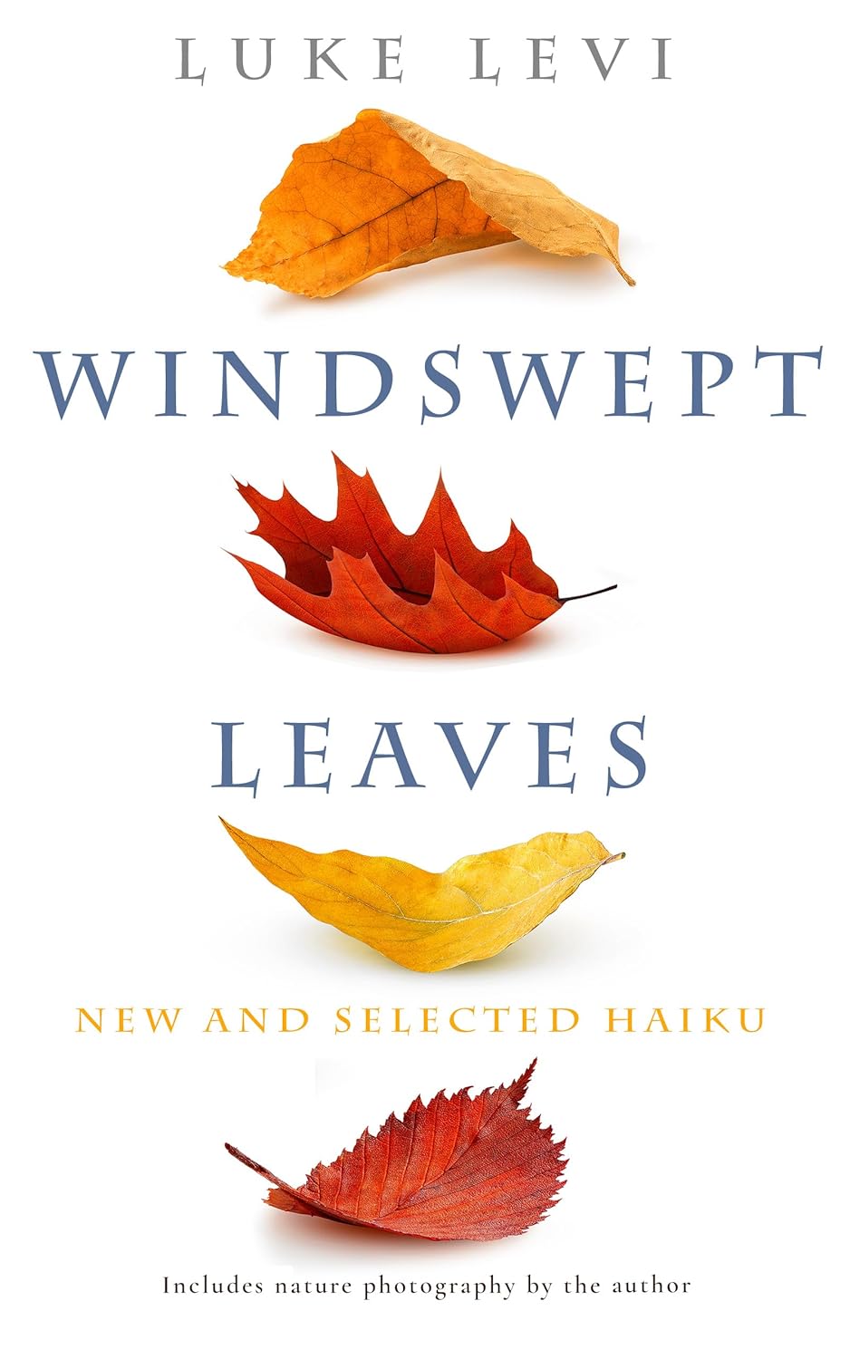 Amazon.com: Windswept Leaves: New and Selected Haiku eBook : Levi , Luke: Kindle Store