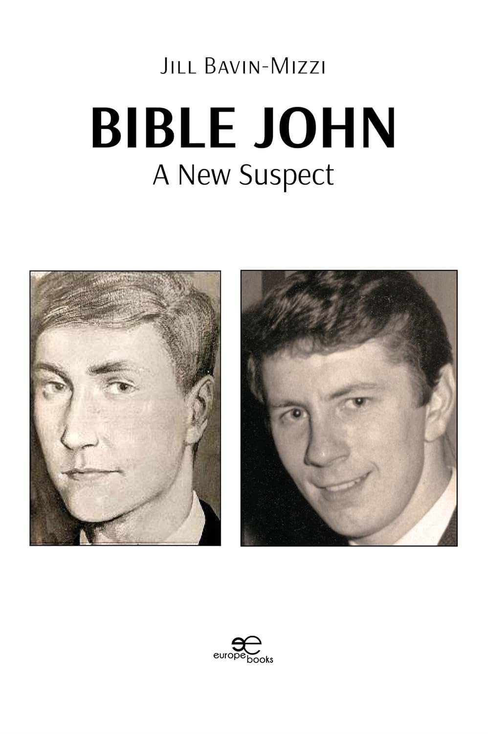Bible John: A New Suspect eBook : Jill Bavin-Mizzi: Amazon.co.uk ...