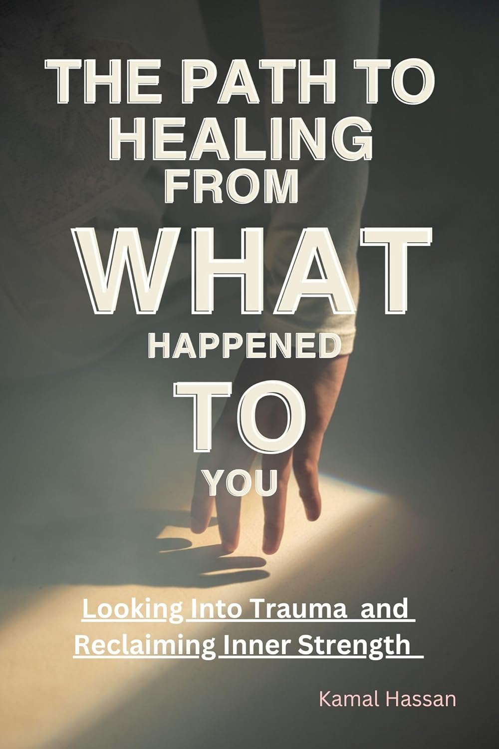 The Path to Healing from What Happened to You: Looking into Trauma and ...