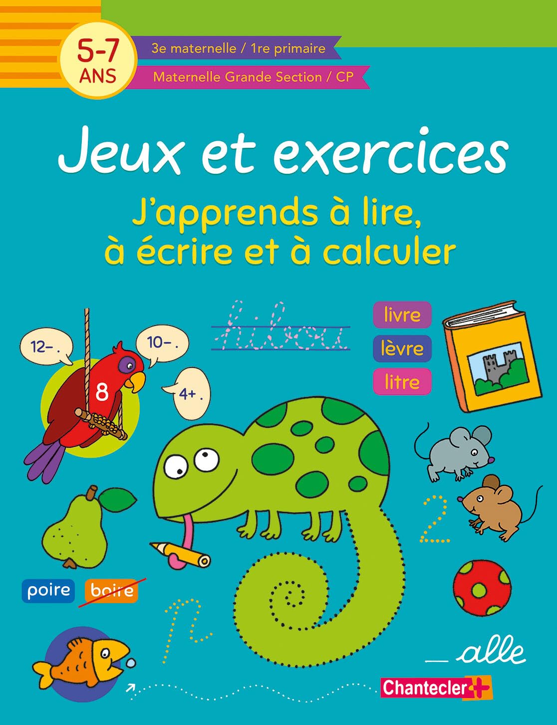 Jeux et exercices - J'apprends à lire, à écrire et à calculer 5-7a ...
