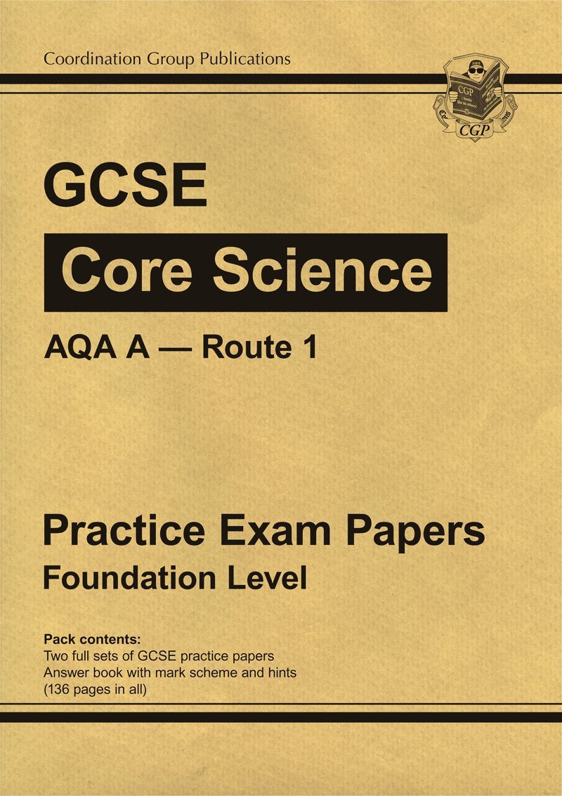 Buy GCSE Core Science AQA A Route 1 Practice Papers - Foundation (A*-G ...