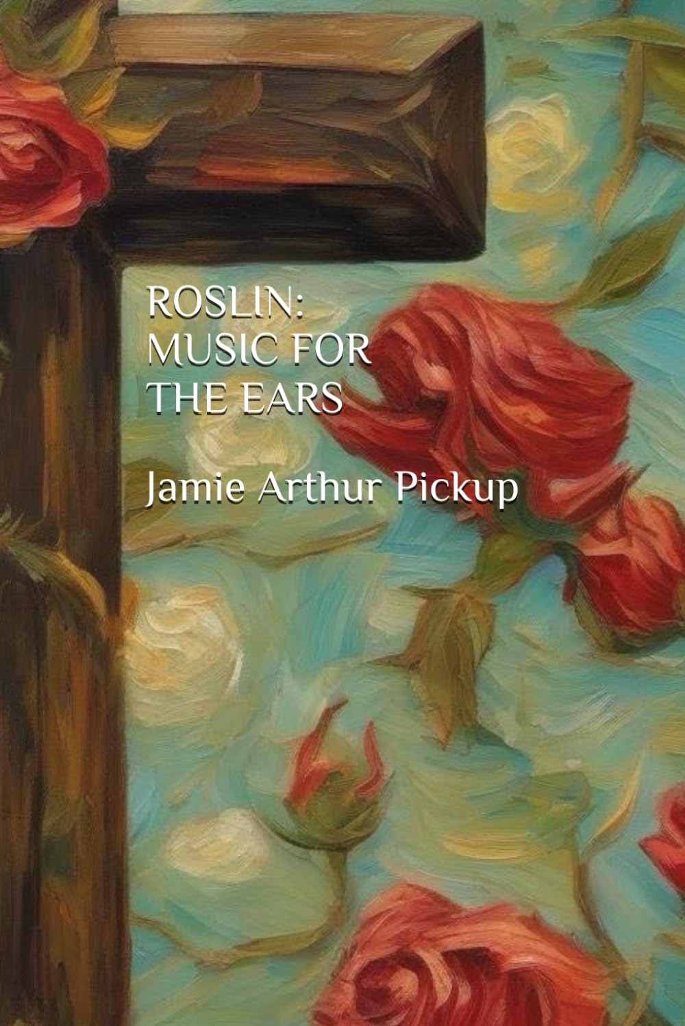 ROSLIN: MUSIC FOR THE EARS : Pickup, Jamie Arthur: Amazon.com.au: Books