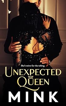Unexpected Queen - Kindle edition by MINK. Contemporary Romance Kindle eBooks @ Amazon.com.