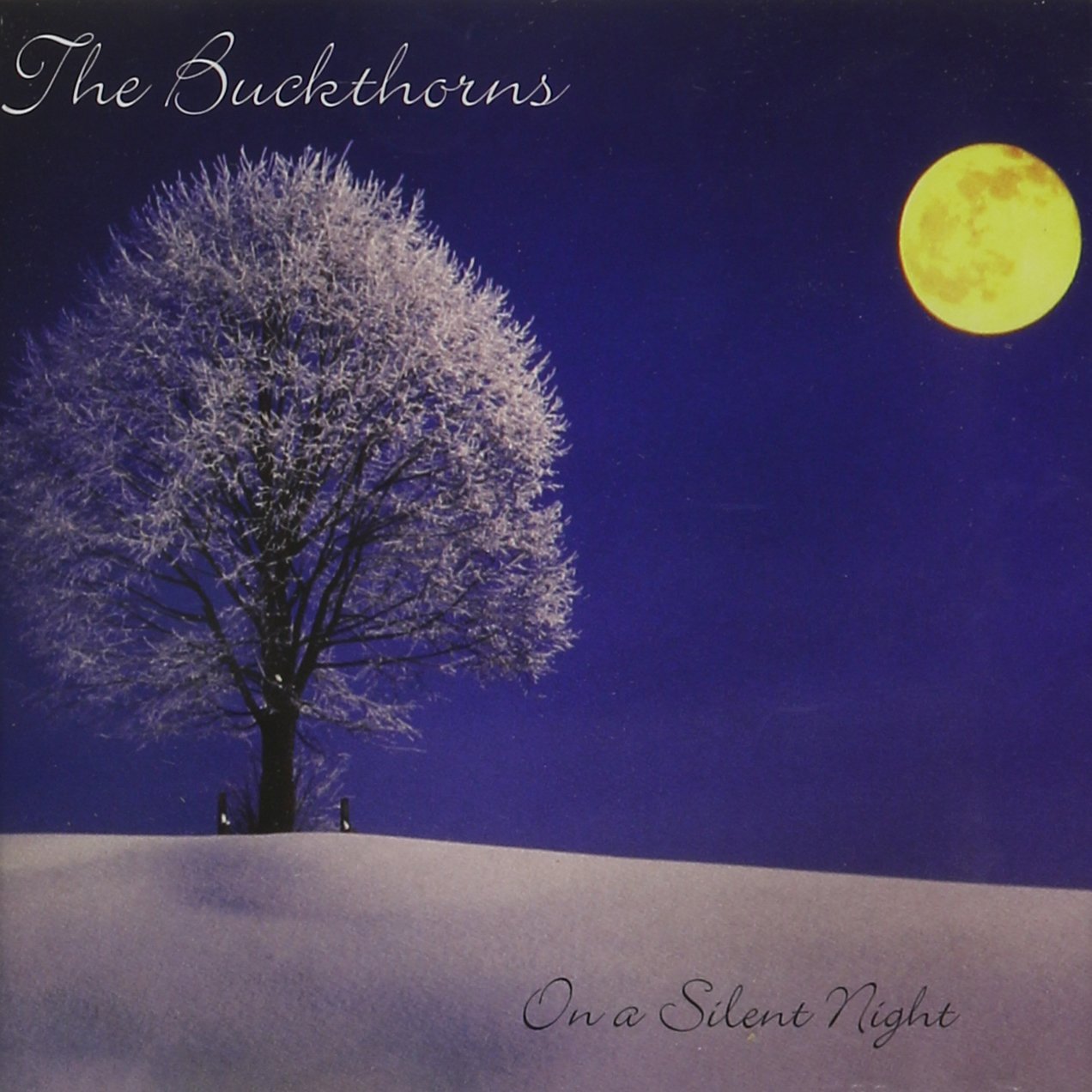 The Buckthorns, Traditional, Buddy Greene, Noel Regney, Mark Lowry ...