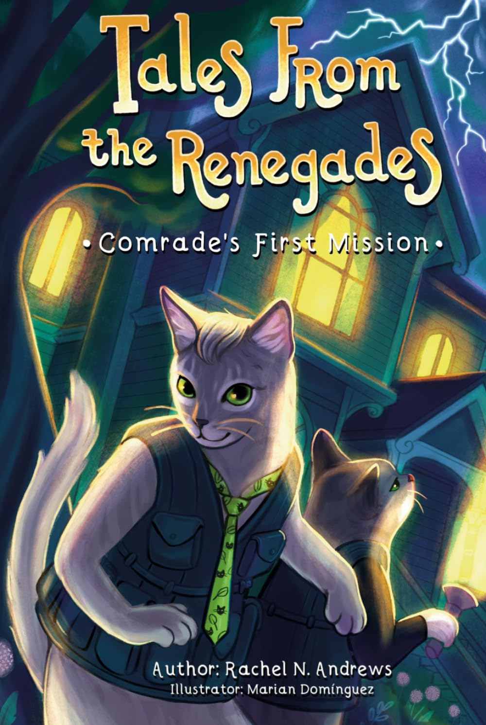 Tales From the Renegades: Comrade's First Mission: Andrews, Rachel N ...