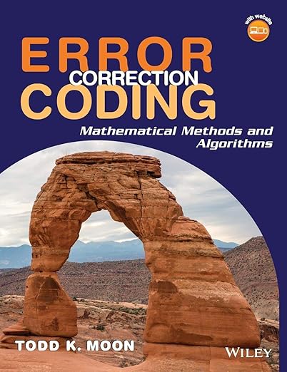 Error Correction Coding: Mathematical Methods and Algorithms : Moon, Todd K.: Amazon.in: Books