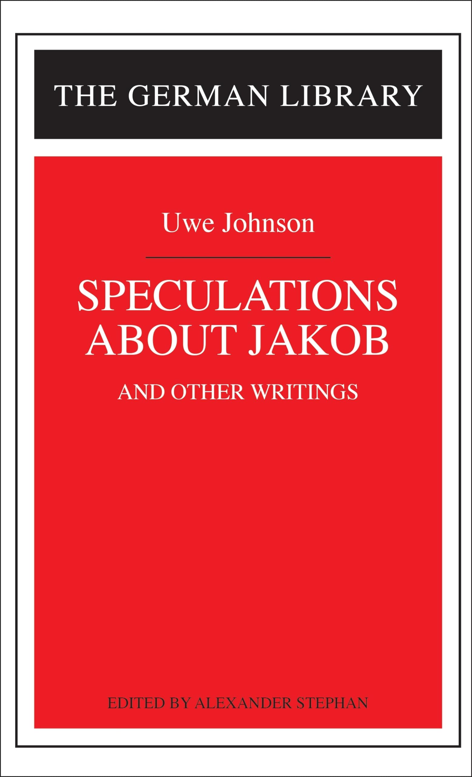 Buy Speculations about Jakob: Uwe Johnson: and other writings: v. 91 ...