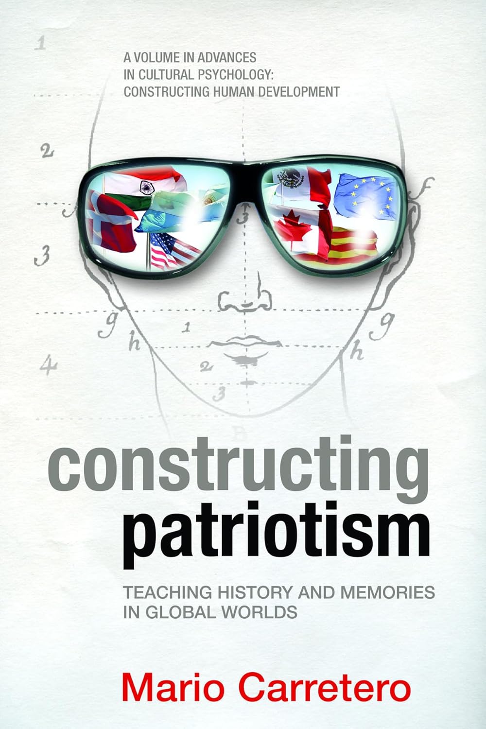 Constructing Patriotism: Teaching History and Memories in Global Worlds ...