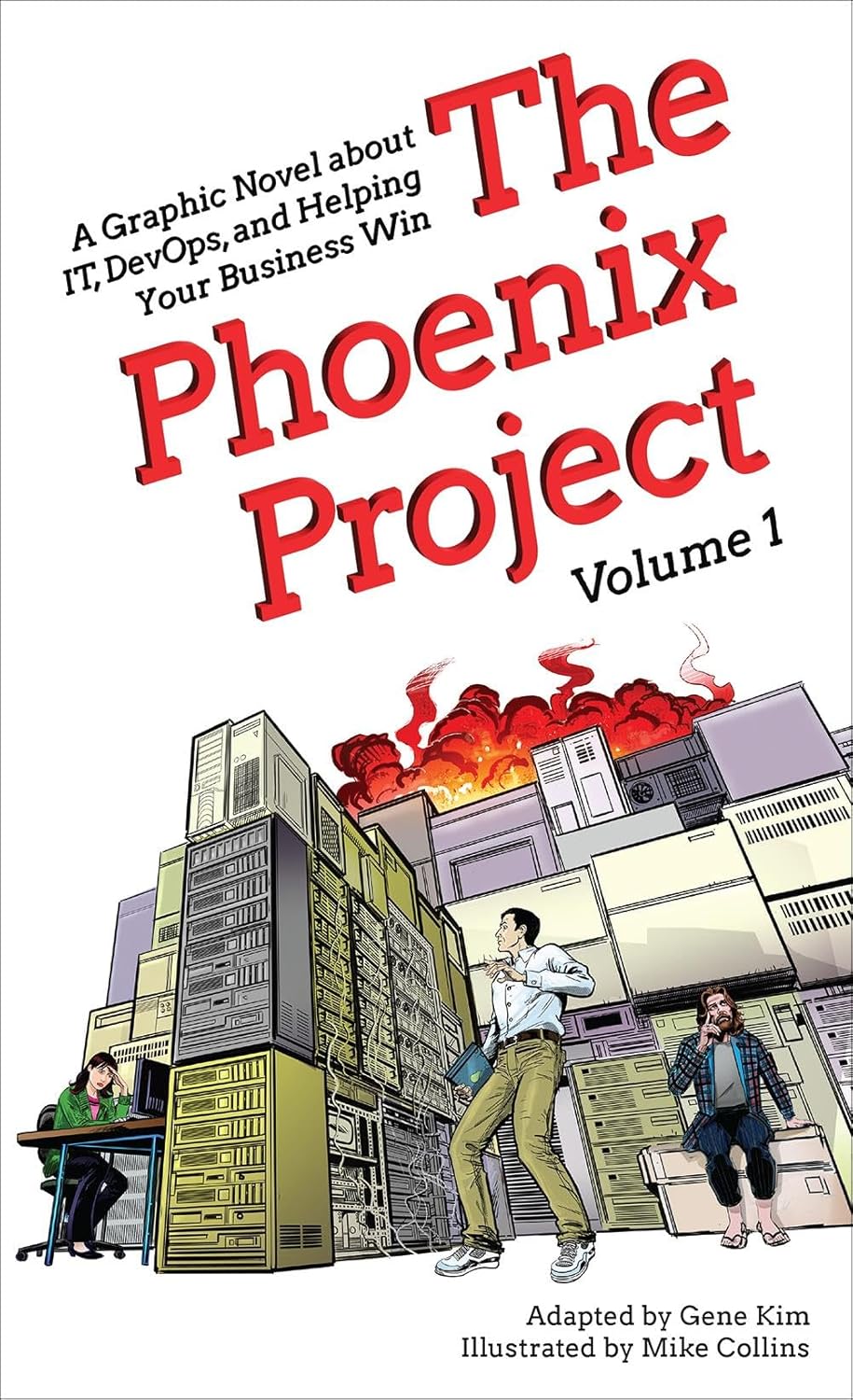 The Phoenix Project: A Graphic Novel about IT, DevOps, and Helping Your ...