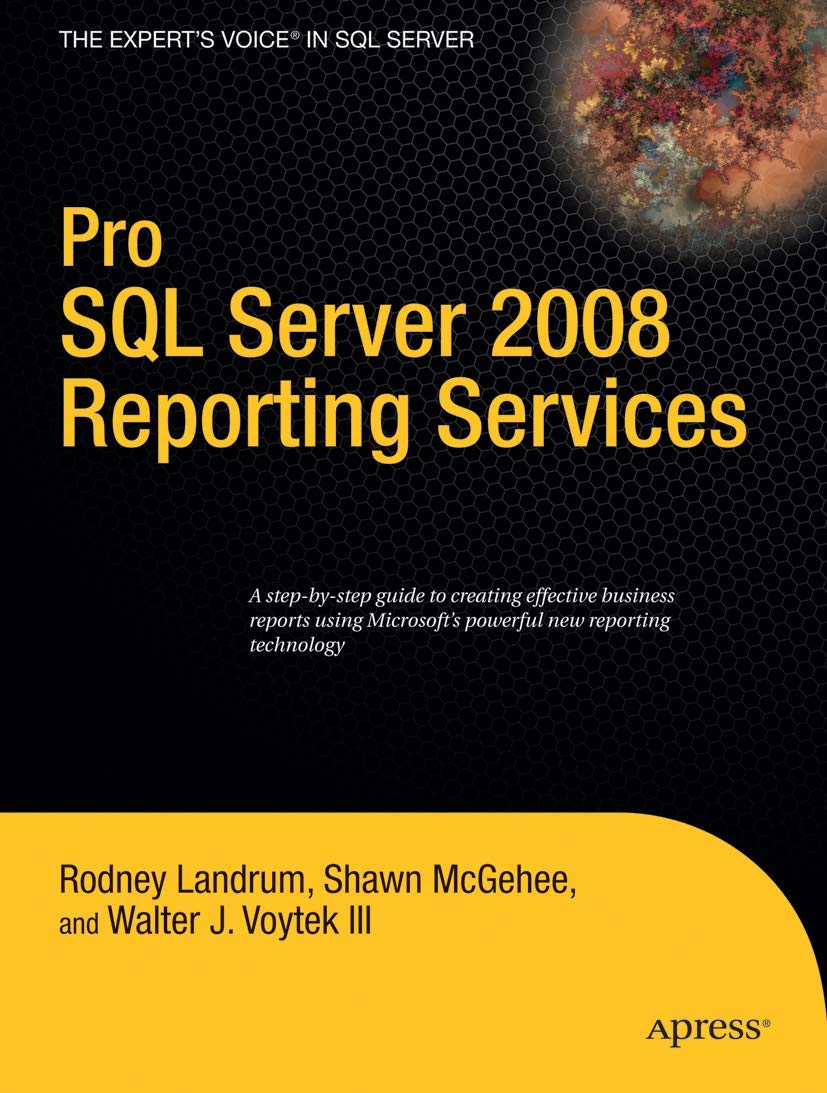 Pro SQL Server 2008 Reporting Services (Books for Professionals by ...