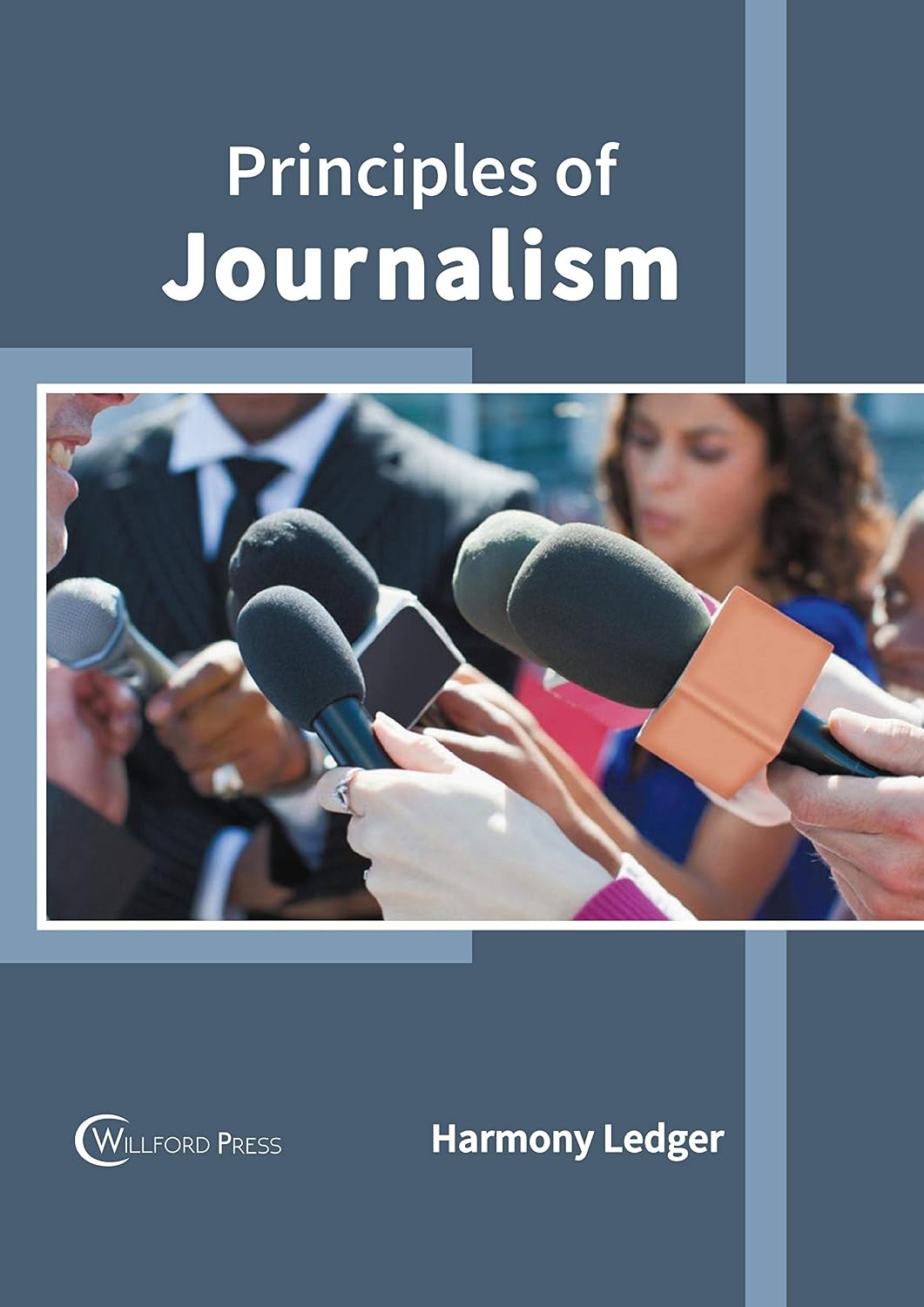 Principles of Journalism: Ledger, Harmony: 9781682859155: Amazon.com: Books