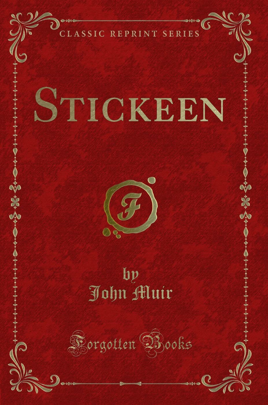 Amazon.com: Stickeen (Classic Reprint): 9781332035571: Muir, John: Books