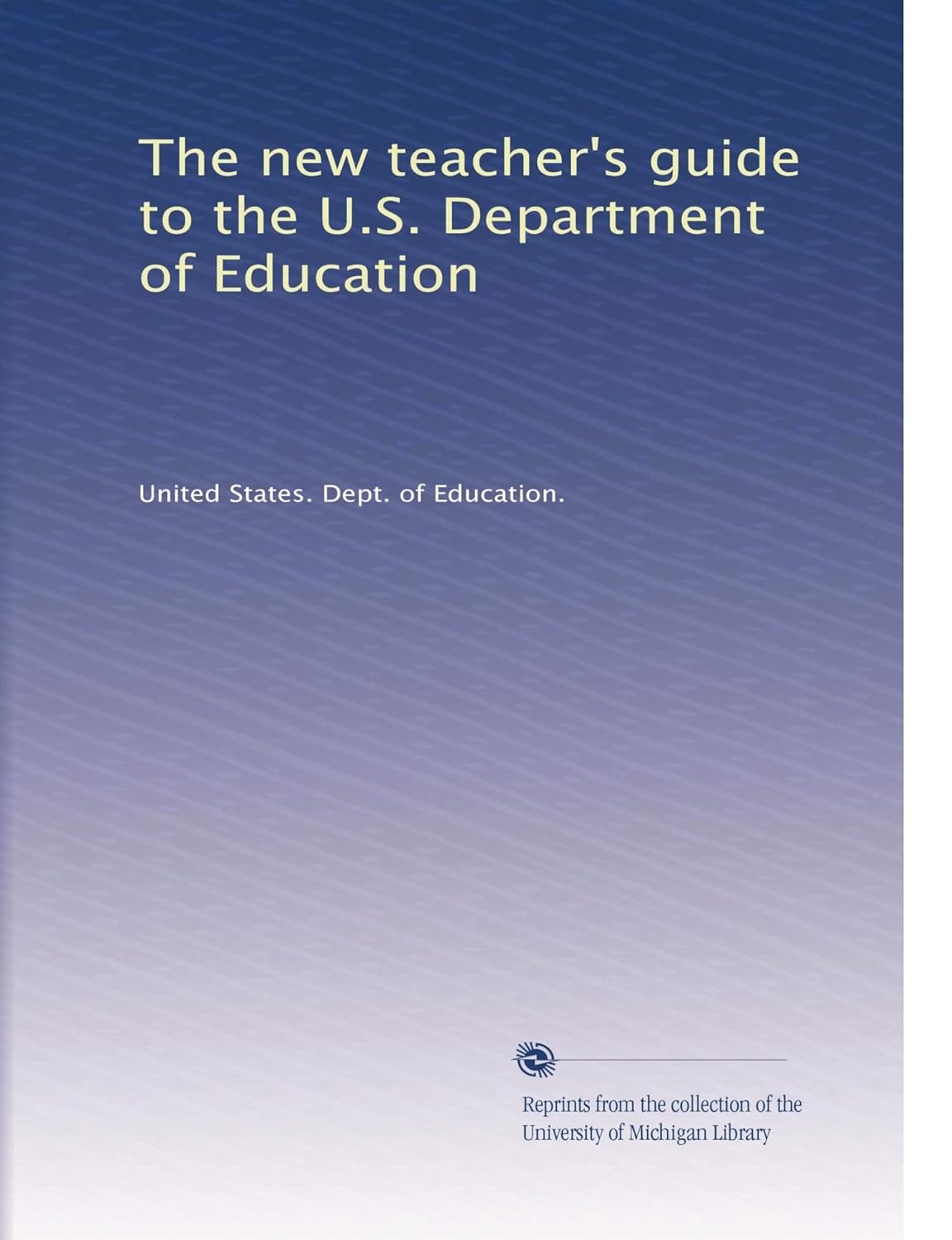 Amazon.com: The new teacher's guide to the U.S. Department of Education ...