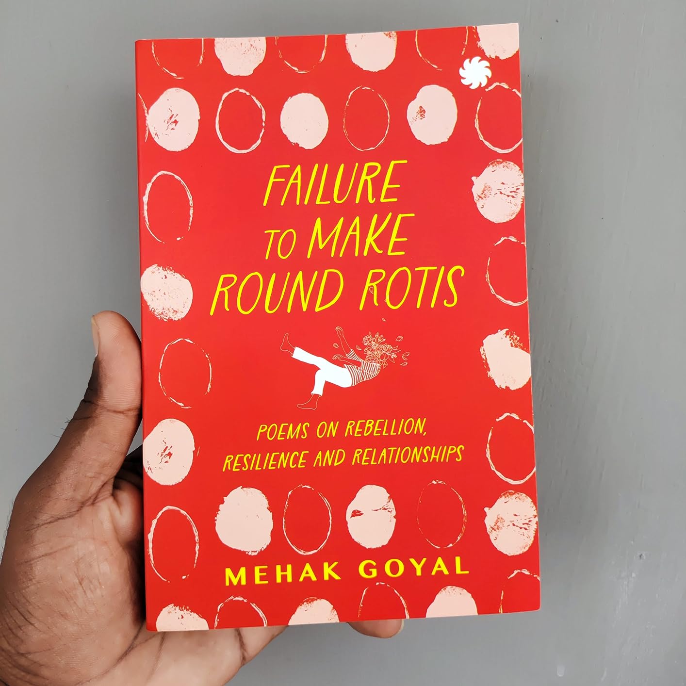 Buy Failure To Make Round Rotis : Poems on Rebellion, Resilience and ...