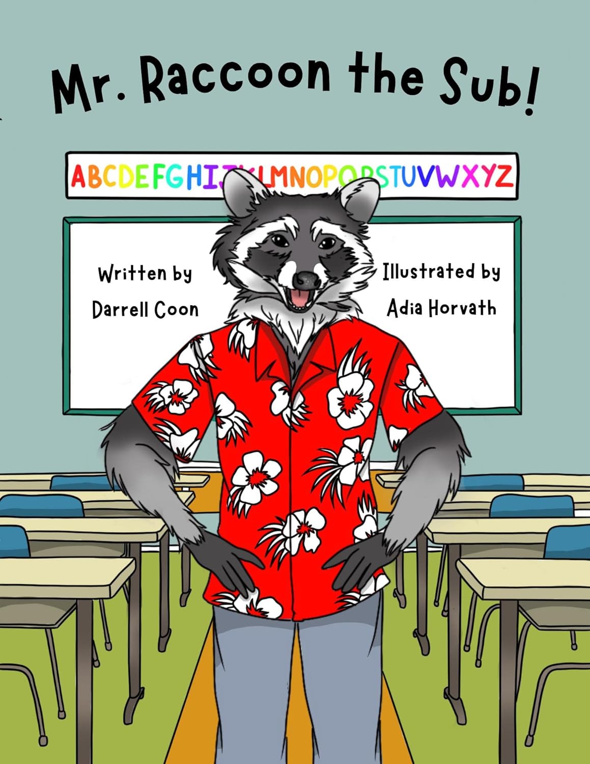 Mr. Raccoon The Sub (Mr. Racoon's Adventures in Teaching Book 1 ...