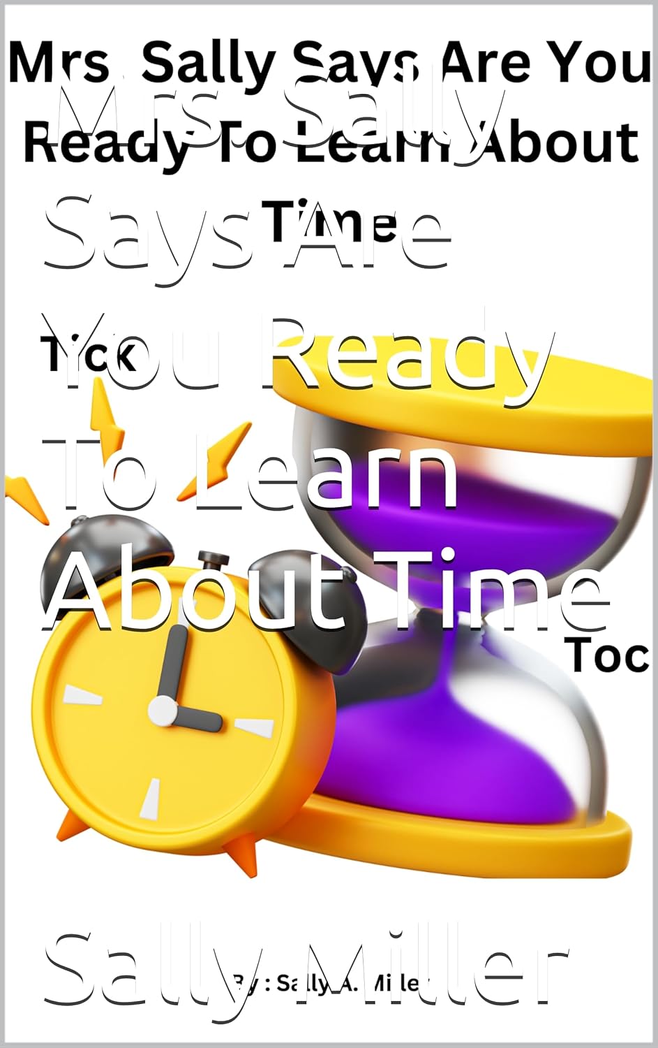 Amazon.com: Mrs. Sally Says Are You Ready To Learn About Time eBook ...