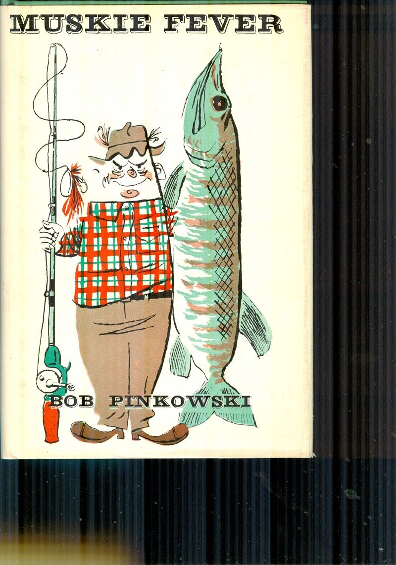 Muskie fever: Pinkowski, Bob: Amazon.com: Books