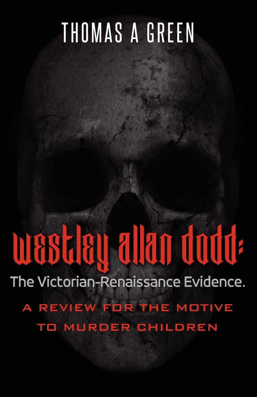 Westley Allan Dodd: The Victorian-Renaissance Evidence: A Review of the ...