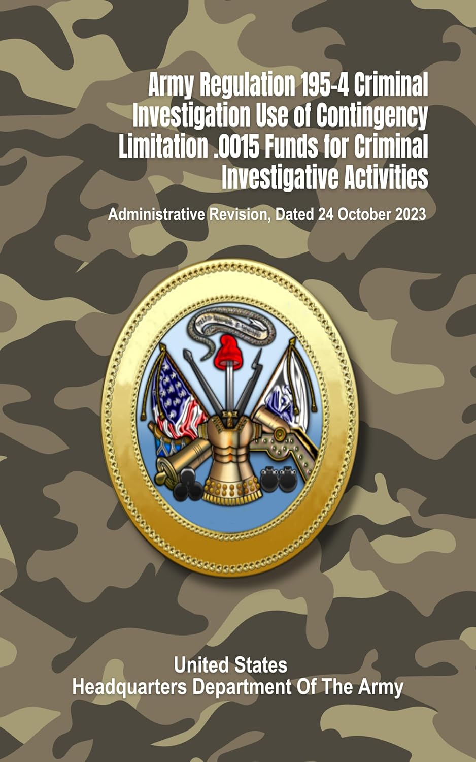 Army Regulation 195–4 Criminal Investigation Use of Contingency ...