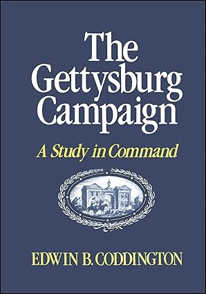 The Gettysburg Campaign: A Study in Command: Coddington, Edwin B ...