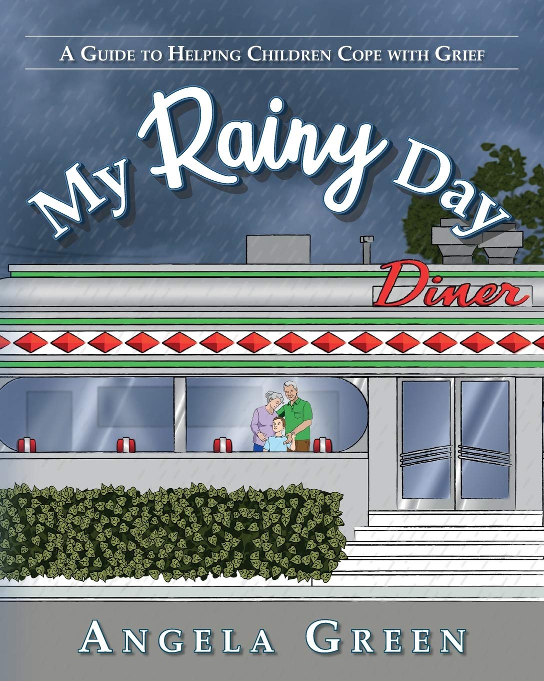 My Rainy Day: A Guide to Helping Children Cope with Grief: Green ...