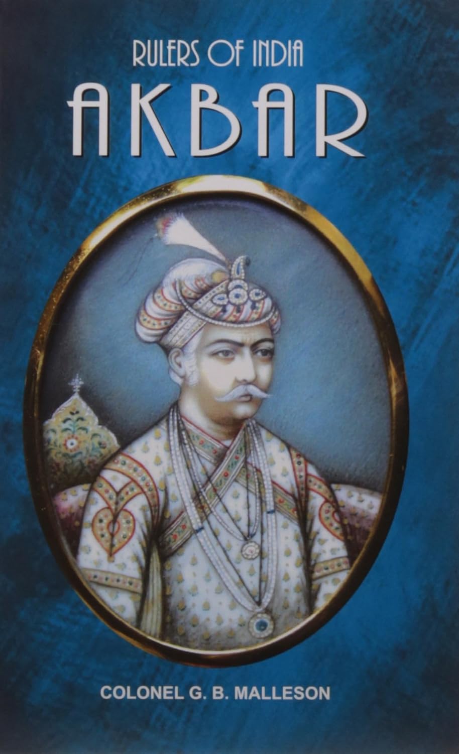 Buy Rulers of India: Akbar Book Online at Low Prices in India | Rulers ...