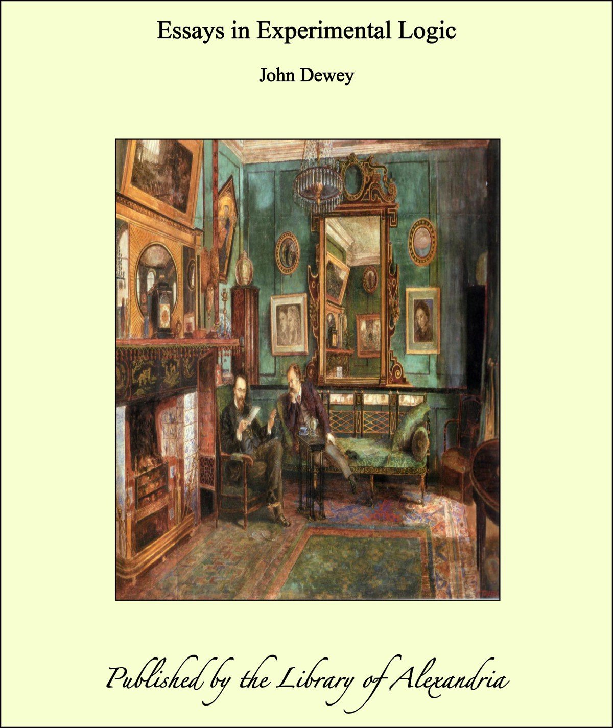Essays in Experimental Logic - Kindle edition by Dewey, John ...