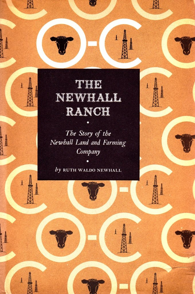 The Newhall Ranch;: The story of the Newhall Land & Farming Company ...