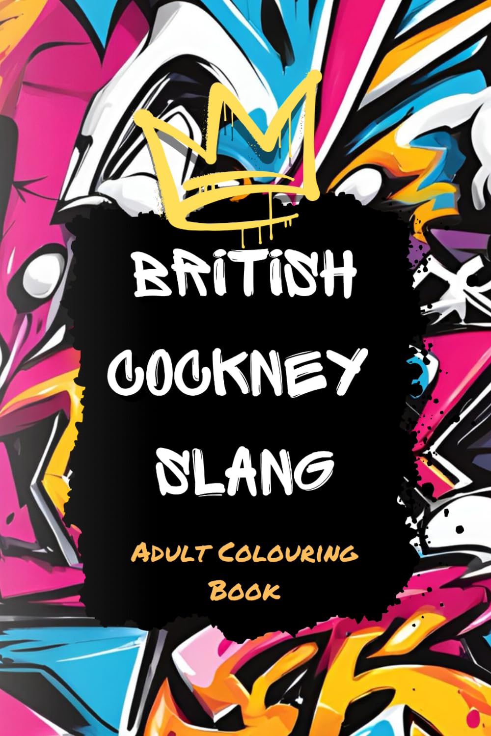 Adult Words Coloring: British Cockney Slang Words Colouring Book for ...