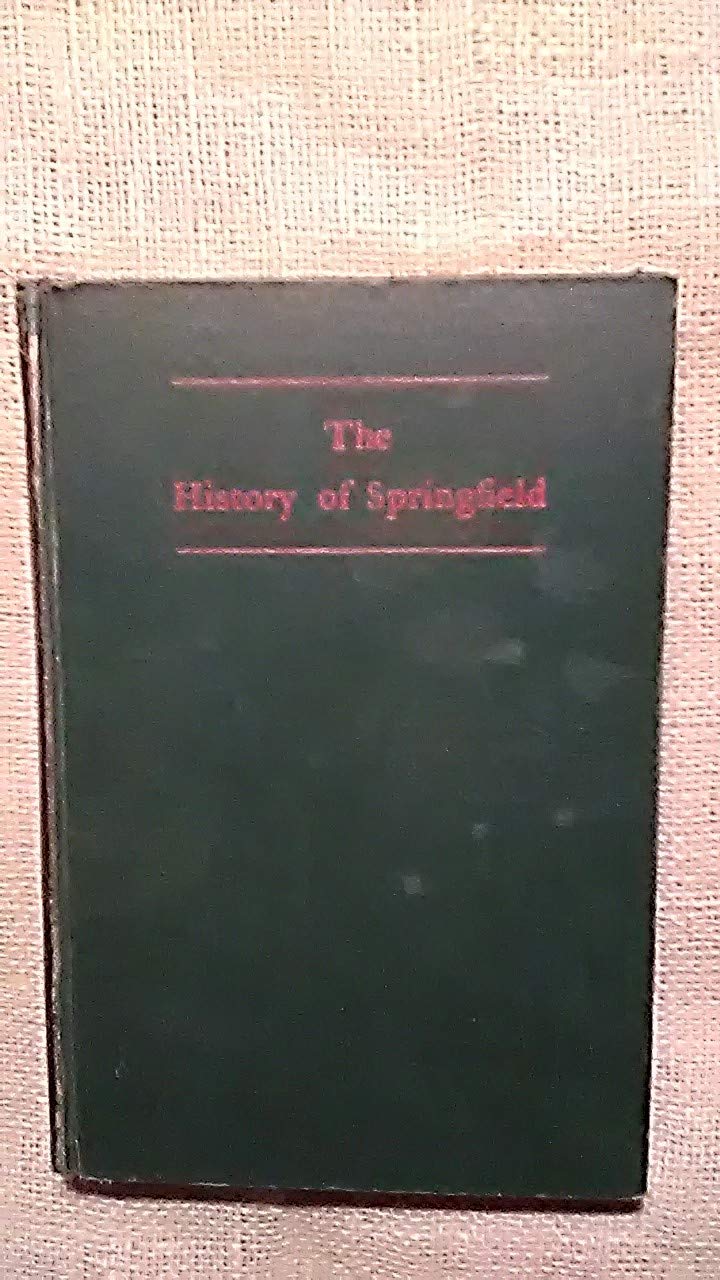 The History of Springfield: Kate M. Gray: Amazon.com: Books