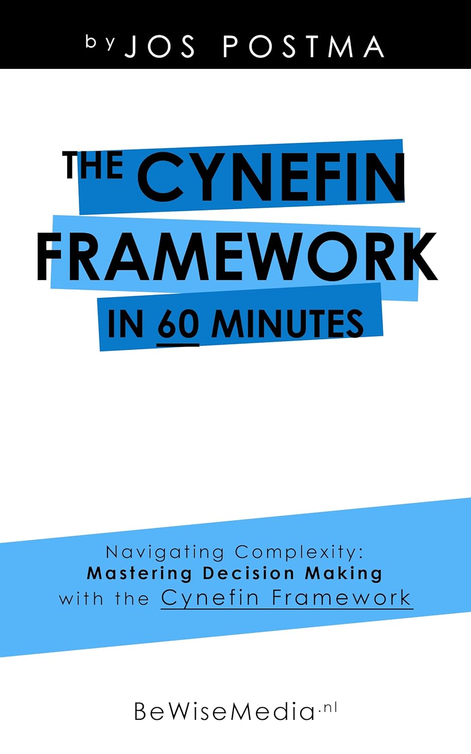 Amazon.com: The Cynefin Framework in 60 minutes: Navigating Complexity ...