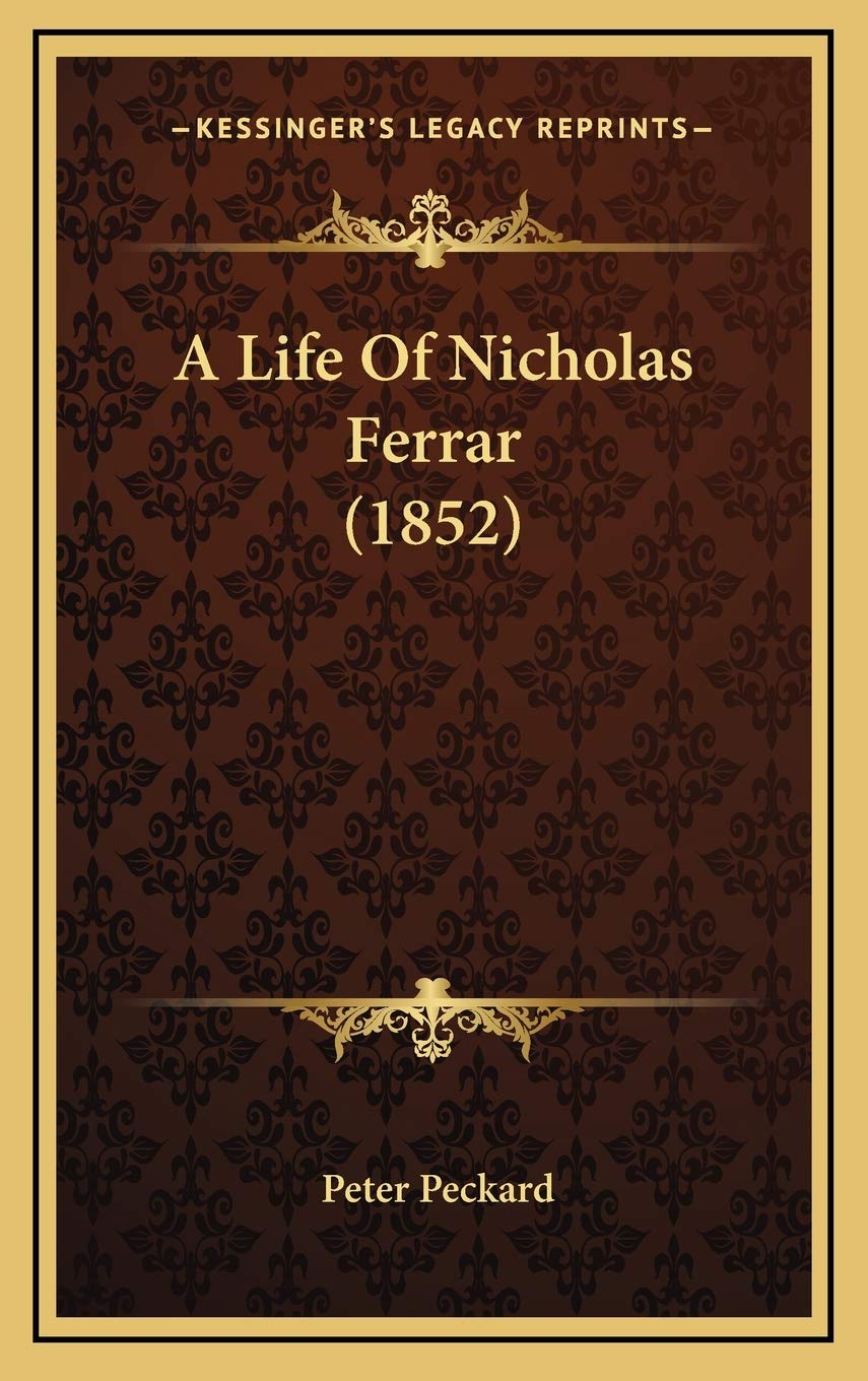 A Life Of Nicholas Ferrar (1852): Peckard, Peter: 9781165967438: Amazon ...