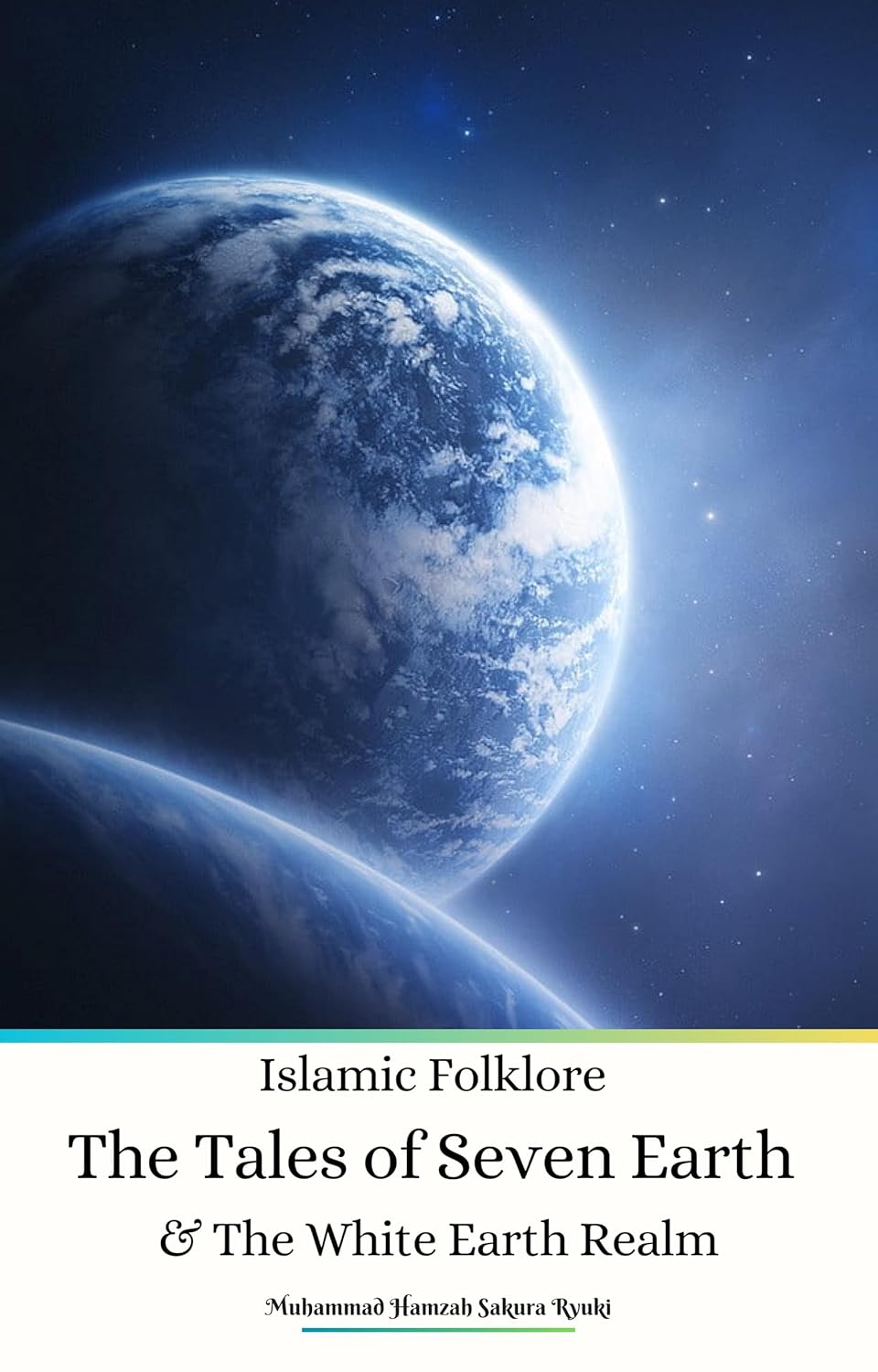 Islamic Folklore The Tales of Seven Earth and The White Earth Realm ...