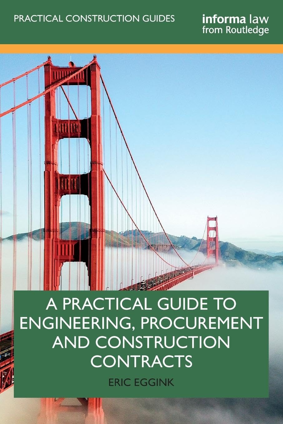 A Practical Guide to Engineering, Procurement and Construction ...
