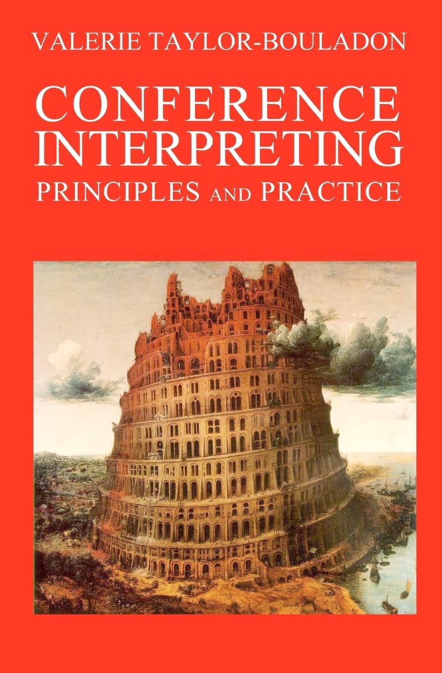 Conference Interpreting: Principles and Practice: Taylor-Bouladon ...