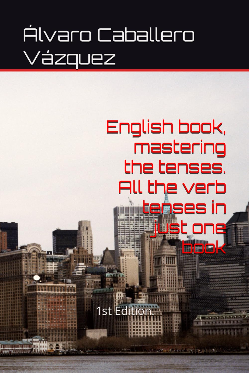 English book, mastering the tenses. All the verb tenses in just one ...