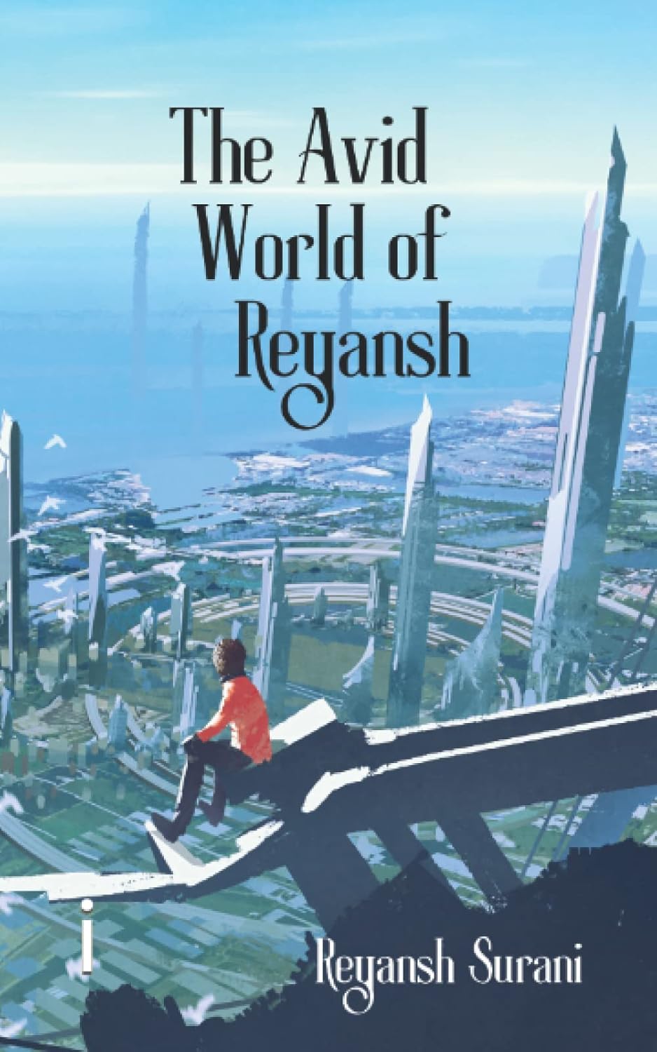 The Avid World of Reyansh: Surani, Reyansh: 9798357390011: Amazon.com ...