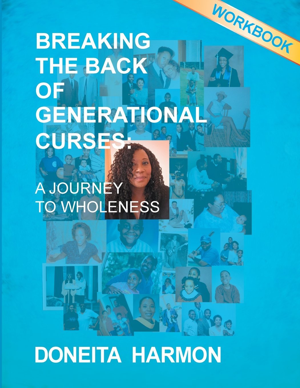 Breaking the Back of Generational Curses Workbook: A Journey to ...