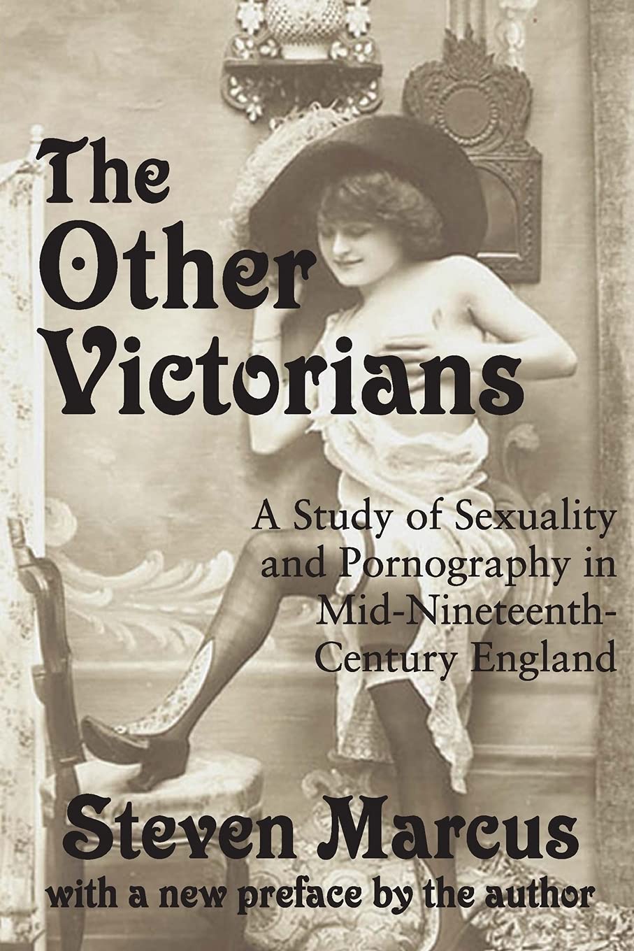 The Other Victorians A Study Of Sexuality And Pornography In Mid