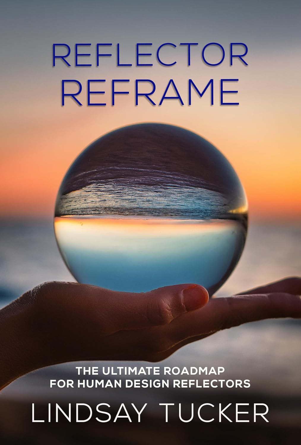Reflector Reframe: The Ultimate Roadmap for Human Design Reflectors ...
